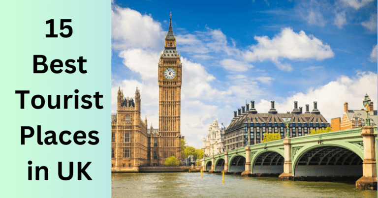 15 Best Tourist Places in UK » HaimiWorld